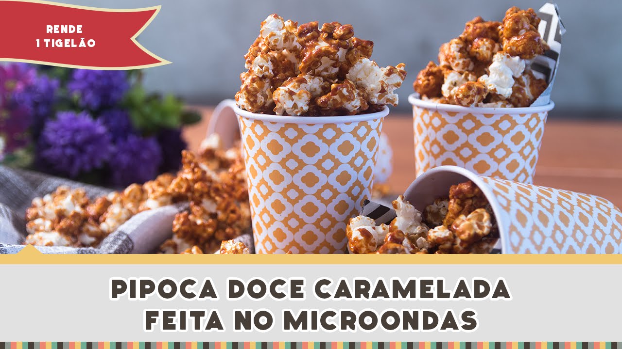 Pipoca com Caramelo de Microondas - Receitas de Minuto EXPRESS #204 ...