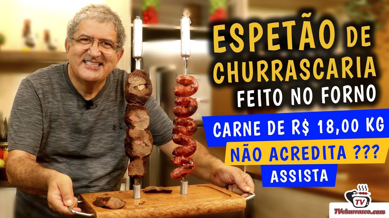 Espetão de Churrascaria Feito no Forno - Churrasco de Forno ...