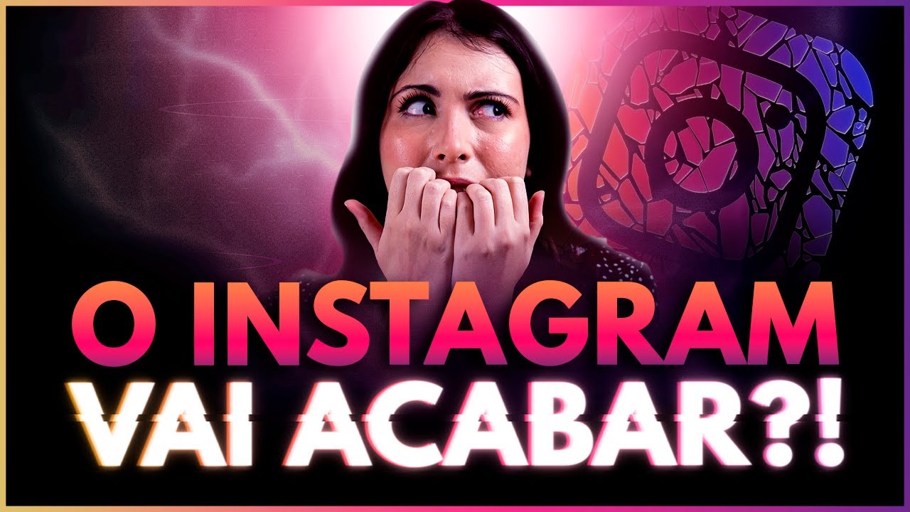 O INSTAGRAM VAI ACABAR? Se Prepare para esse momento! - AxTudo
